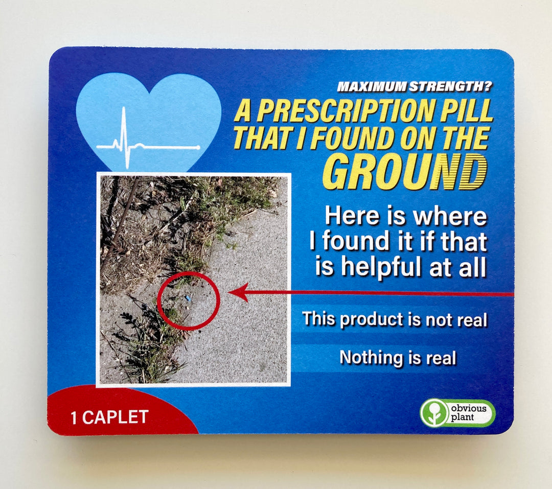 A Prescription Pill That I Found on the Ground – Obvious Plant