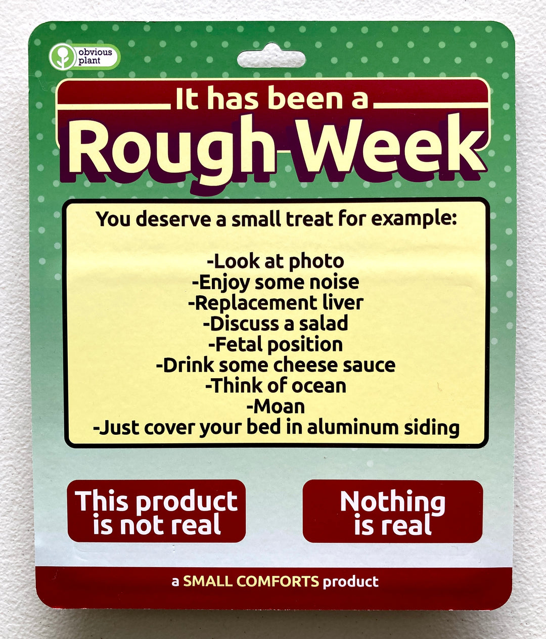 It Has Been a Rough Week – Obvious Plant